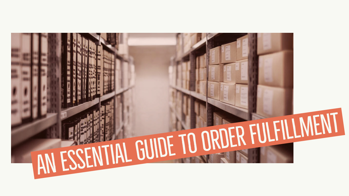An Essential Guide to Order Fulfillment - Optimize Your Supply Chain ...