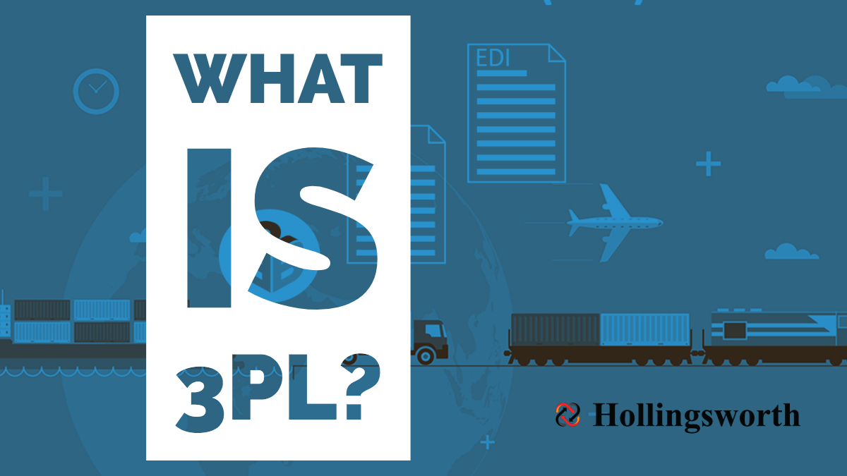 What is 3PL? - Optimize Your Supply Chain Management | Hollingsworth